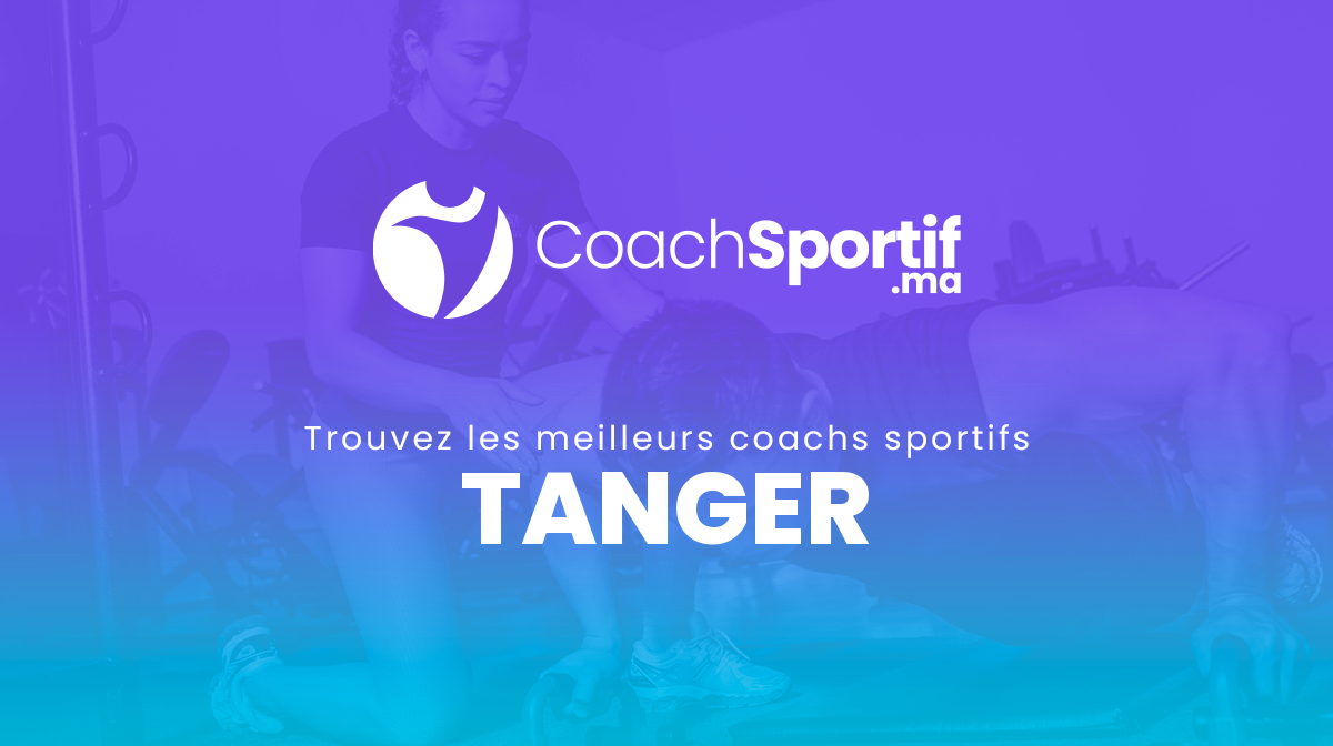 Coachs Sportif à Tanger : Coaching sportif personnel à Tanger ...